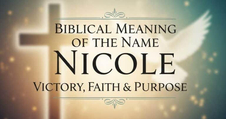 Biblical Meaning of the Name Nicole Victory, Faith & Purpose