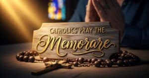 60+ Powerful The Memorare Prayer Meaning, Miracles & Guide